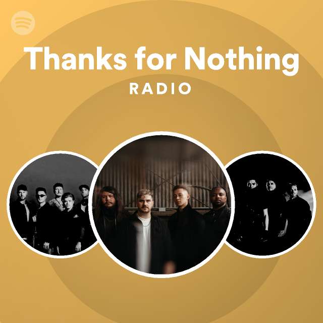 Thanks for Nothing Radio - playlist by Spotify | Spotify