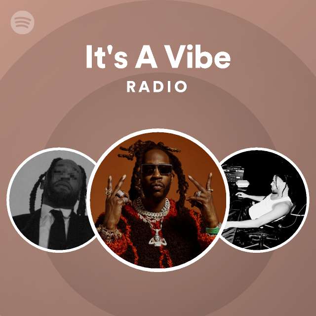 It's A Vibe Radio - playlist by Spotify | Spotify