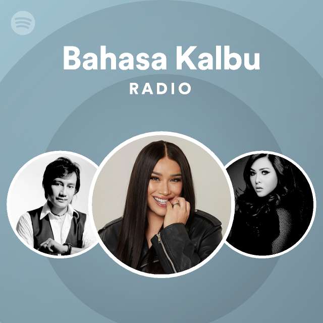 Bahasa Kalbu Radio - playlist by Spotify | Spotify