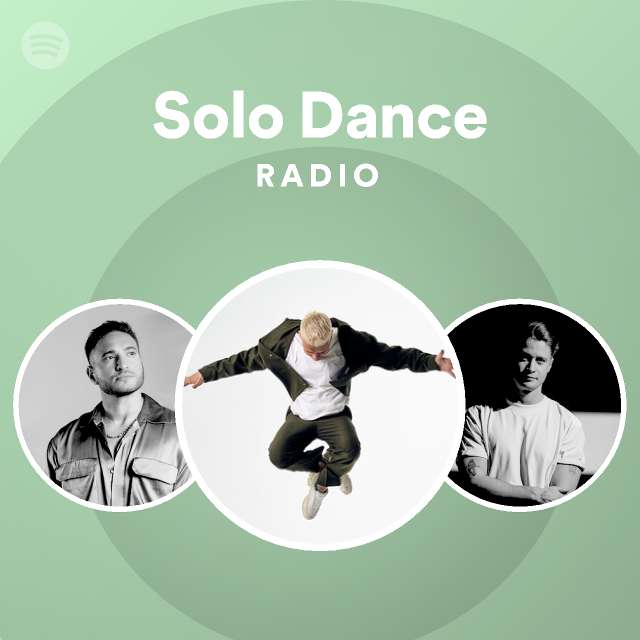Solo Dance Radio - playlist by Spotify | Spotify