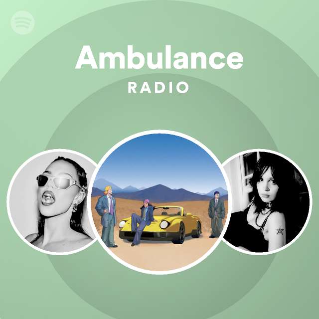 Ambulance Radio - playlist by Spotify | Spotify