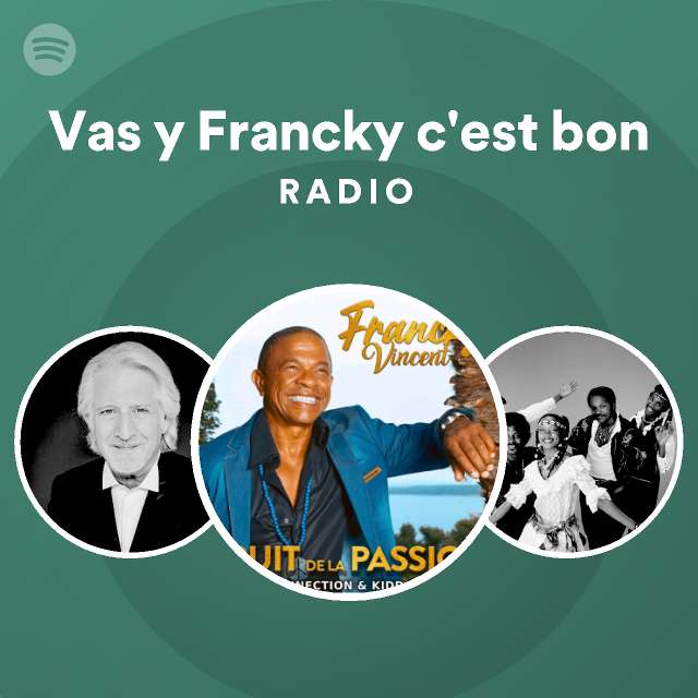 Vas y Francky c'est bon Radio - playlist by Spotify | Spotify
