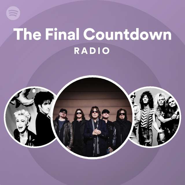 The Final Countdown Radio - playlist by Spotify | Spotify