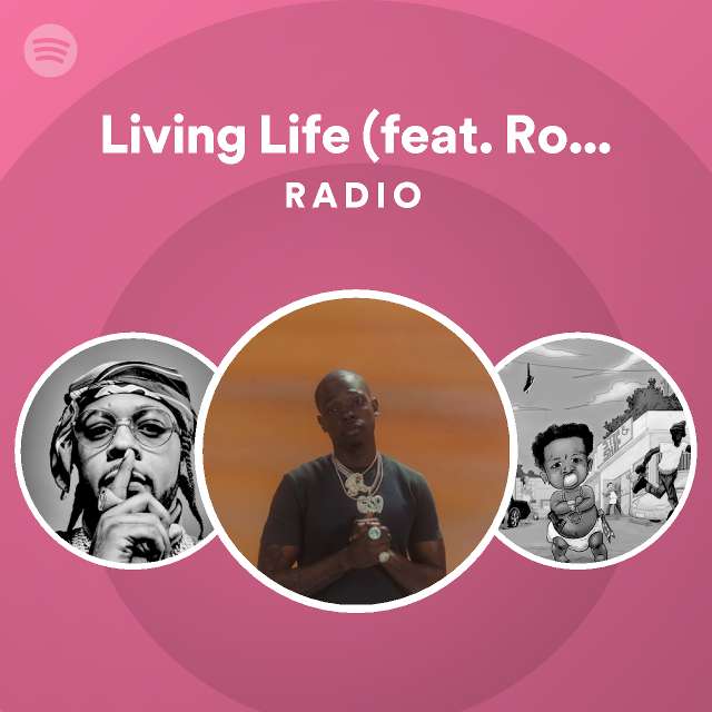 Living Life (feat. Rowdy Rebel) Radio - playlist by Spotify | Spotify