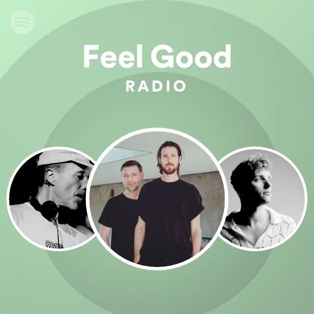 Feel Good Radio - playlist by Spotify | Spotify