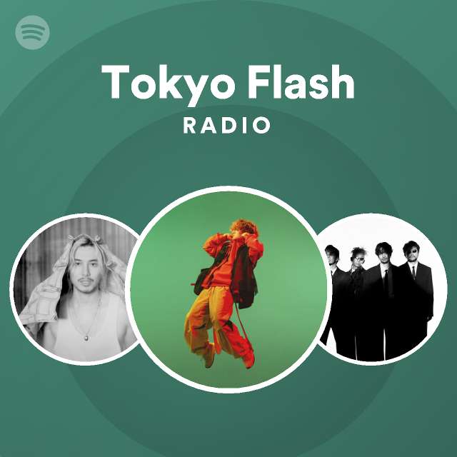 Tokyo Flash Radio - playlist by Spotify | Spotify