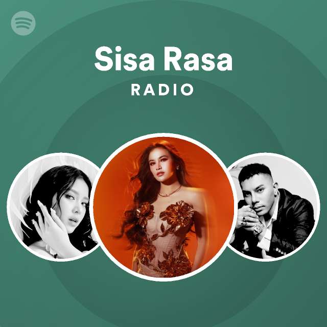 Sisa Rasa Radio - playlist by Spotify | Spotify