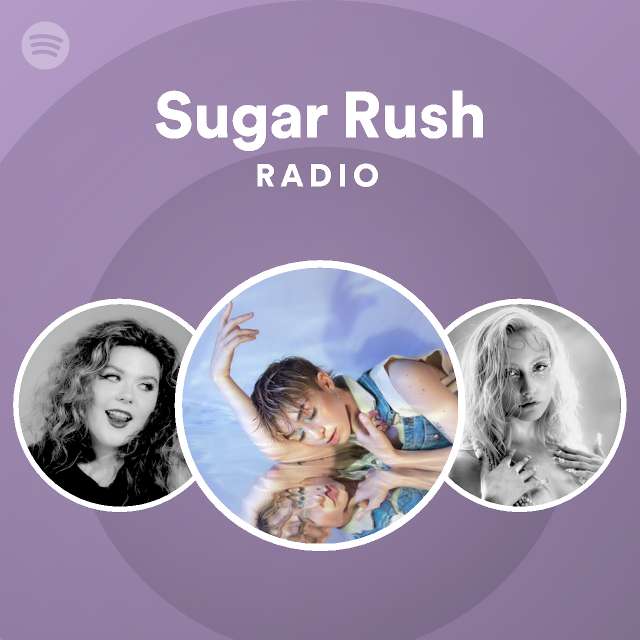 Sugar Rush Radio - playlist by Spotify | Spotify