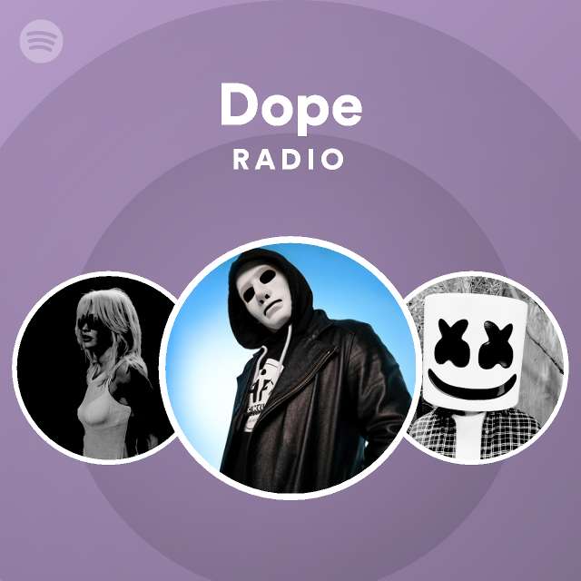 Dope Radio - playlist by Spotify | Spotify