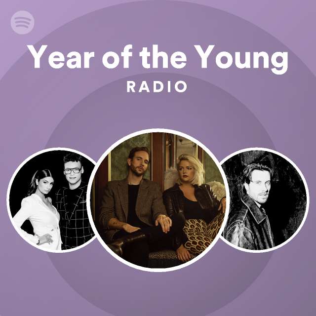 Year of the Young Radio - playlist by Spotify | Spotify