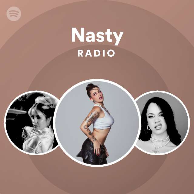 Nasty Radio - playlist by Spotify | Spotify