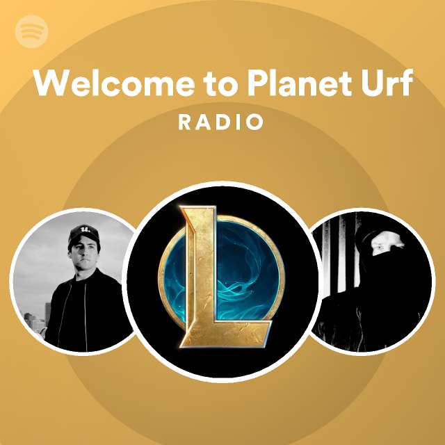 Welcome to Planet Urf Radio | Spotify Playlist