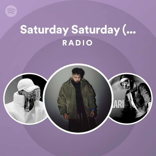 Saturday Saturday (From "Saturday Saturday") Radio | Spotify Playlist