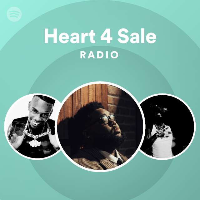 Heart 4 Sale Radio - playlist by Spotify | Spotify