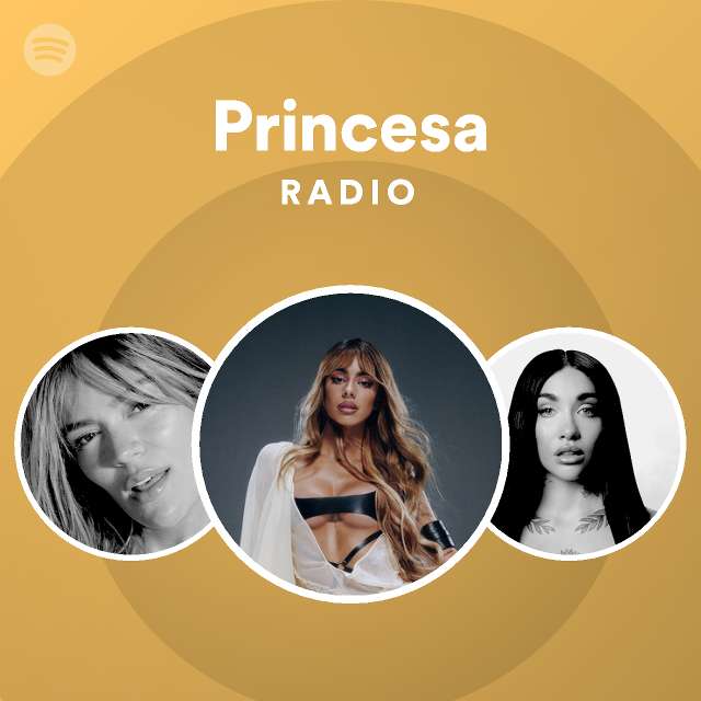 Princesa Radio - playlist by Spotify | Spotify