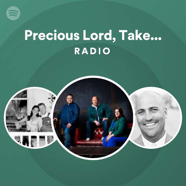 Precious Lord, Take My Hand / Just A Closer Walk With Thee Radio ...