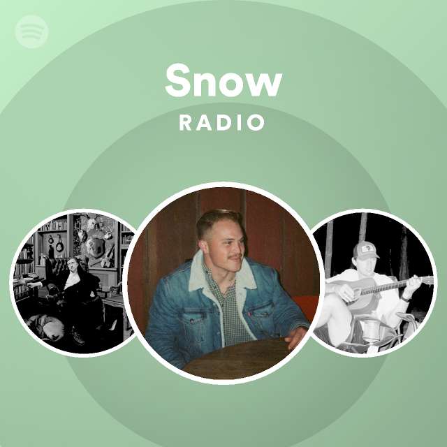 Snow Radio - playlist by Spotify | Spotify