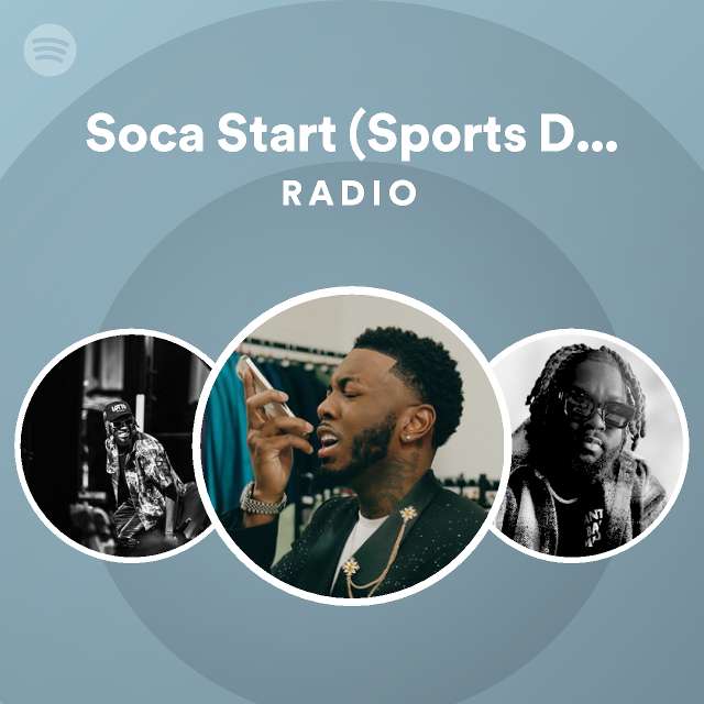 Soca Start (Sports Day Riddim) Radio - playlist by Spotify | Spotify