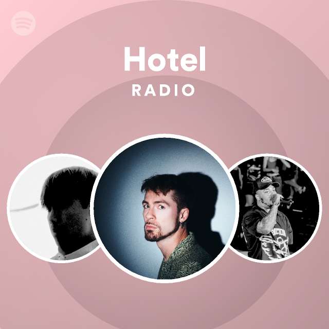 Hotel Radio - playlist by Spotify | Spotify