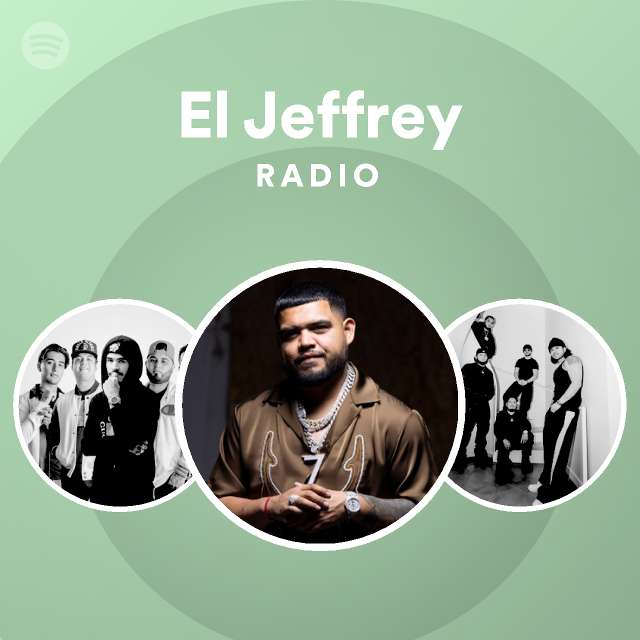 El Jeffrey Radio - playlist by Spotify | Spotify
