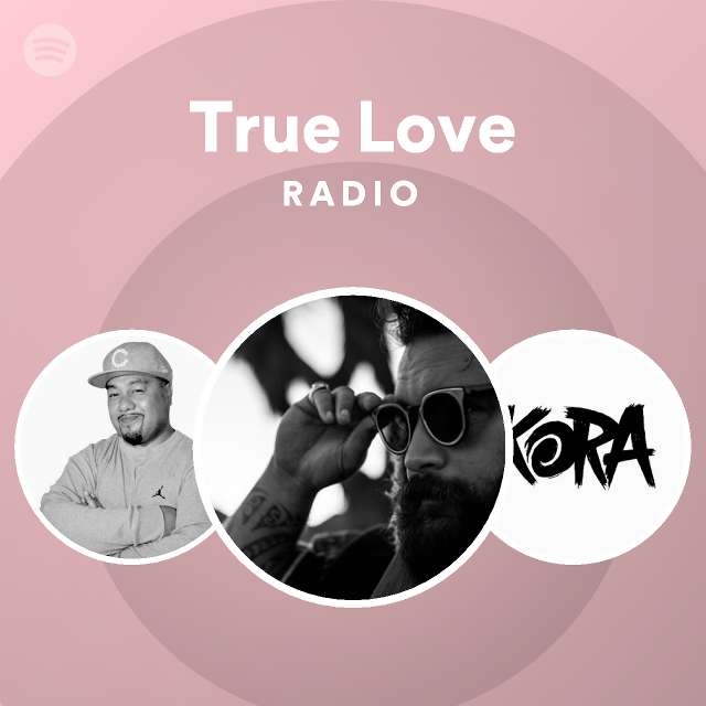 True Love Radio - playlist by Spotify | Spotify