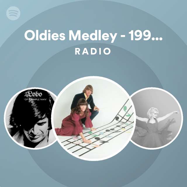 Oldies Medley - 1991 Remix Radio - playlist by Spotify | Spotify