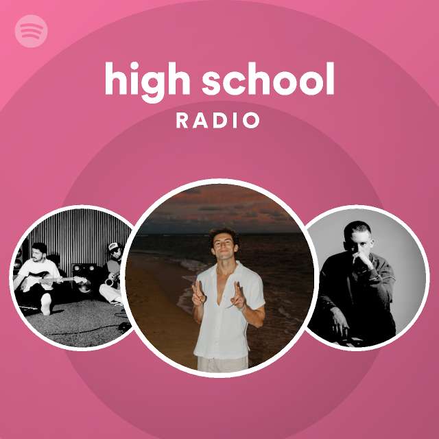 high school Radio - playlist by Spotify | Spotify