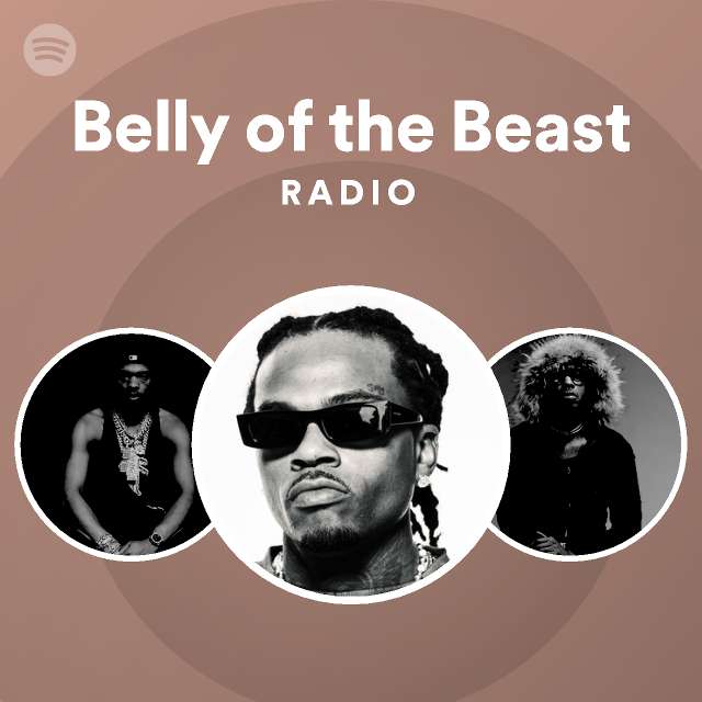 Belly of the Beast Radio - playlist by Spotify | Spotify
