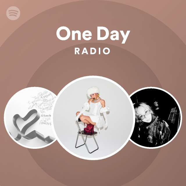 One Day Radio - playlist by Spotify | Spotify