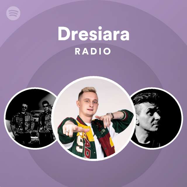Dresiara Radio | Spotify Playlist