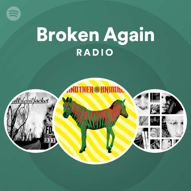 Broken Again Radio | Spotify Playlist