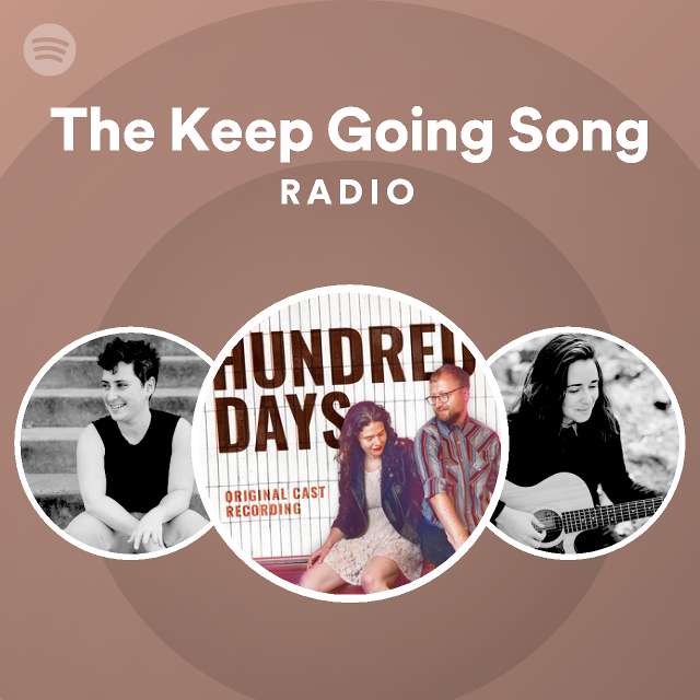 The Keep Going Song Radio - playlist by Spotify | Spotify