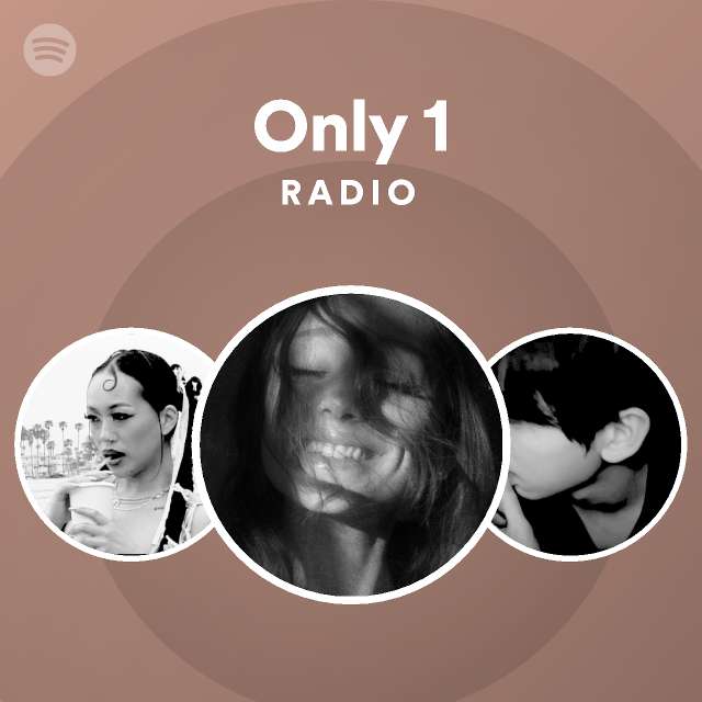 Only 1 Radio - playlist by Spotify | Spotify