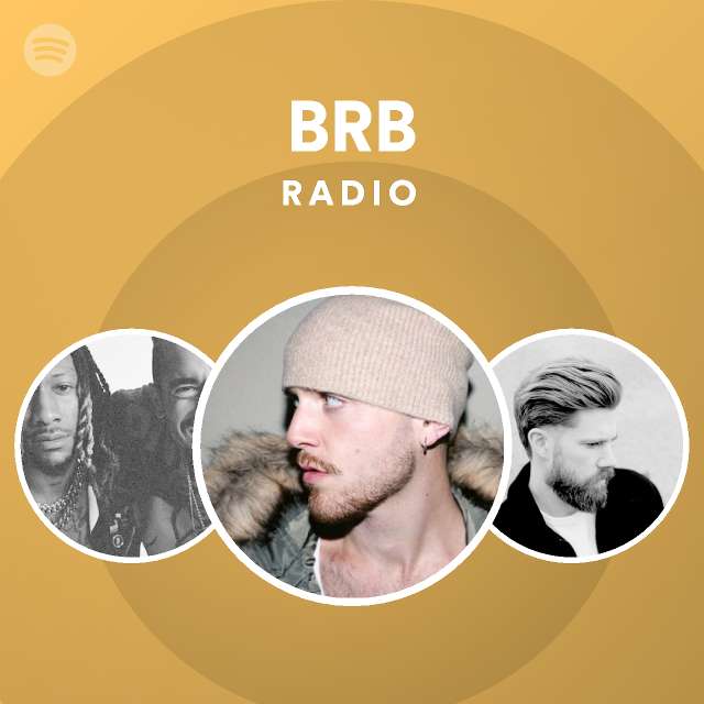 BRB Radio - playlist by Spotify | Spotify