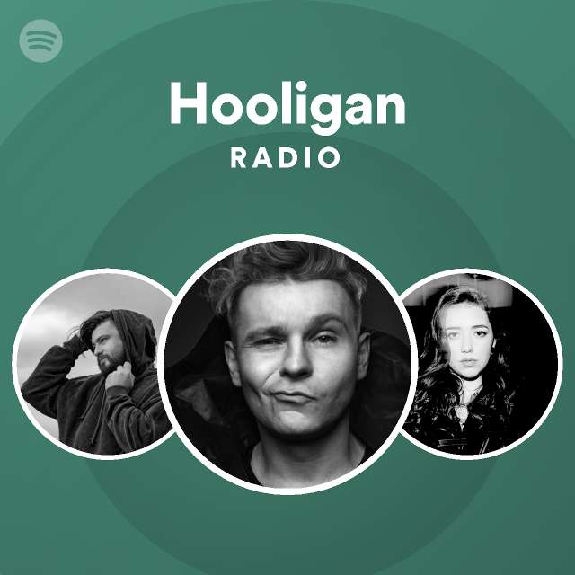 Hooligan Radio - playlist by Spotify | Spotify