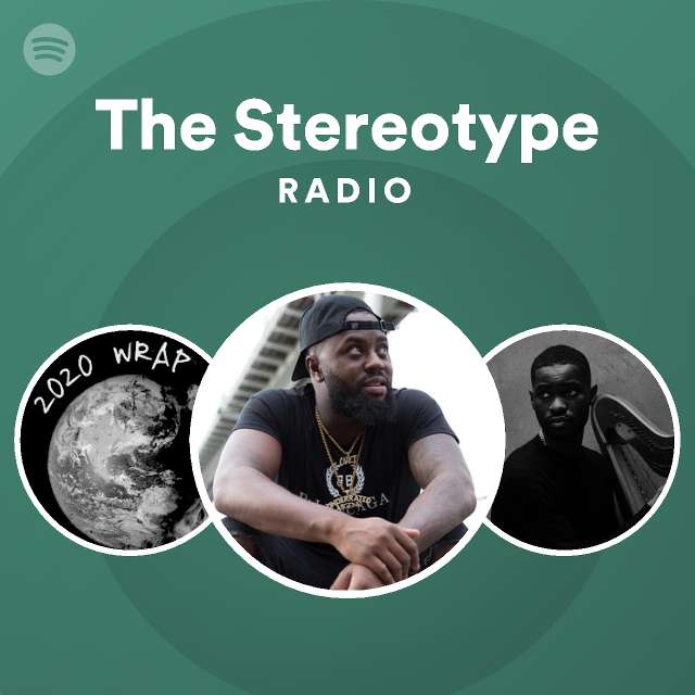 The Stereotype Radio - playlist by Spotify | Spotify