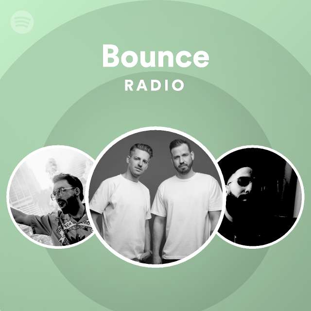 Bounce Radio - playlist by Spotify | Spotify