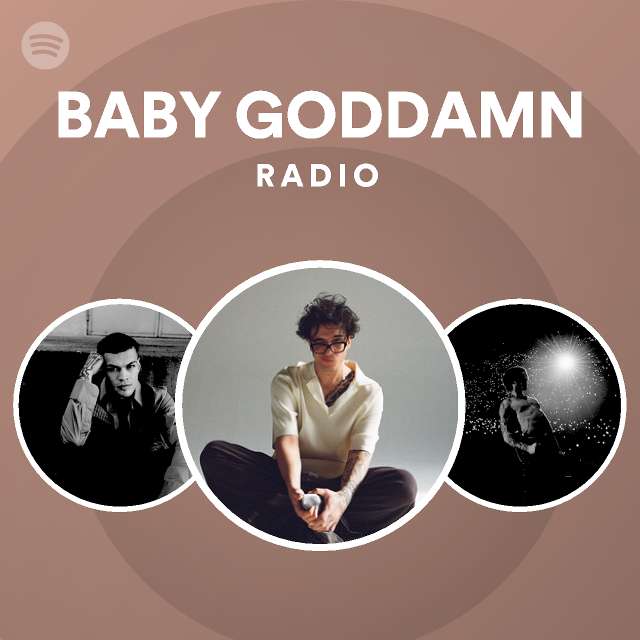 BABY GODDAMN Radio | Spotify Playlist