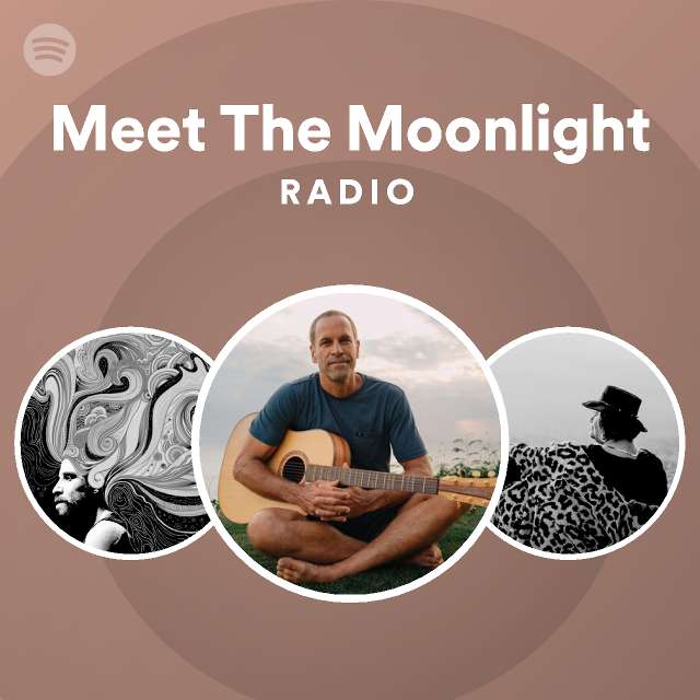 Meet The Moonlight Radio - playlist by Spotify | Spotify