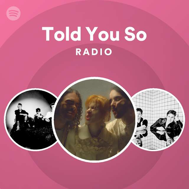 Told You So Radio - playlist by Spotify | Spotify