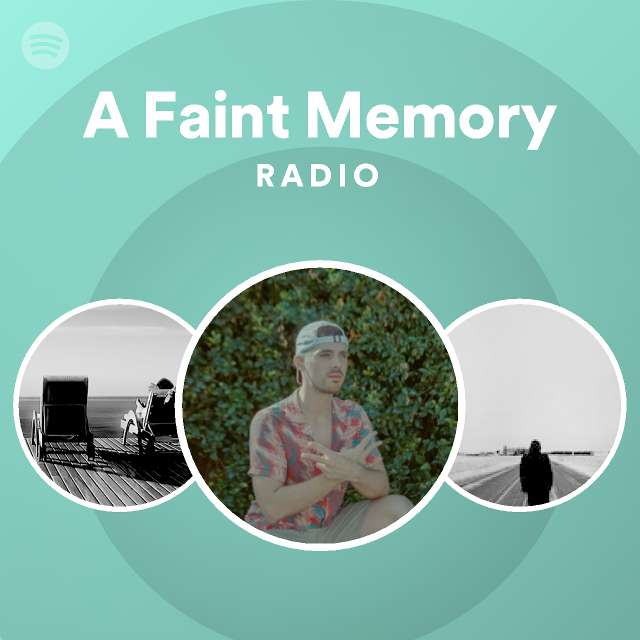 A Faint Memory Radio | Spotify Playlist
