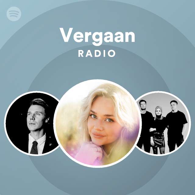 Vergaan Radio - playlist by Spotify | Spotify