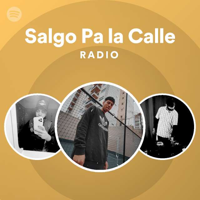 salgo-pa-la-calle-radio-playlist-by-spotify-spotify