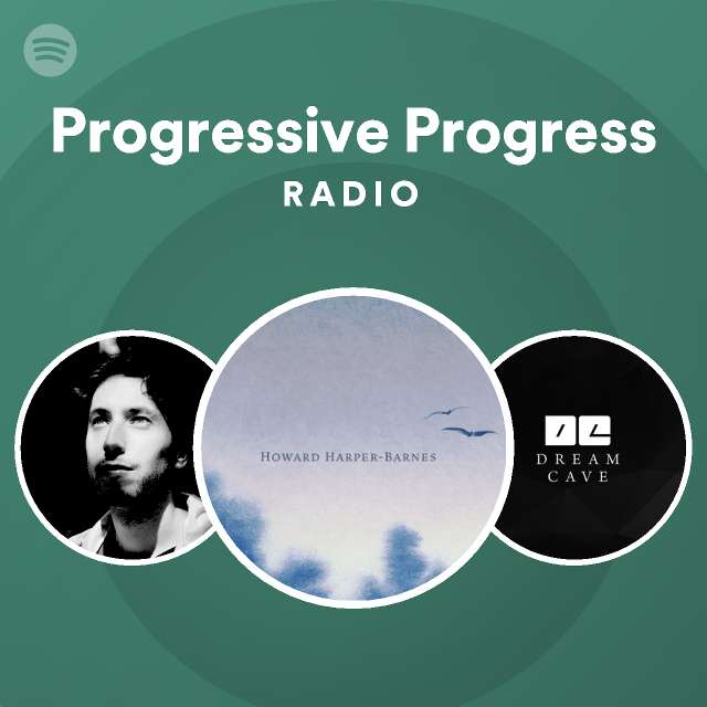 Progressive Progress Radio - playlist by Spotify | Spotify