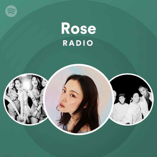 Rose Radio - playlist by Spotify | Spotify