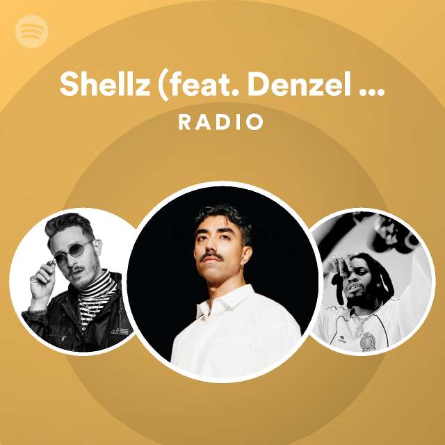 Shellz (feat. Denzel Curry & Frizzo) Radio - playlist by Spotify | Spotify