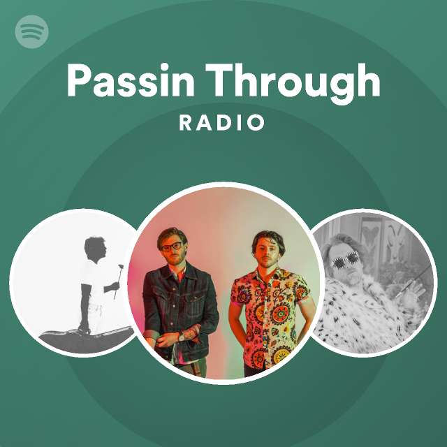 Passin Through Radio - playlist by Spotify | Spotify