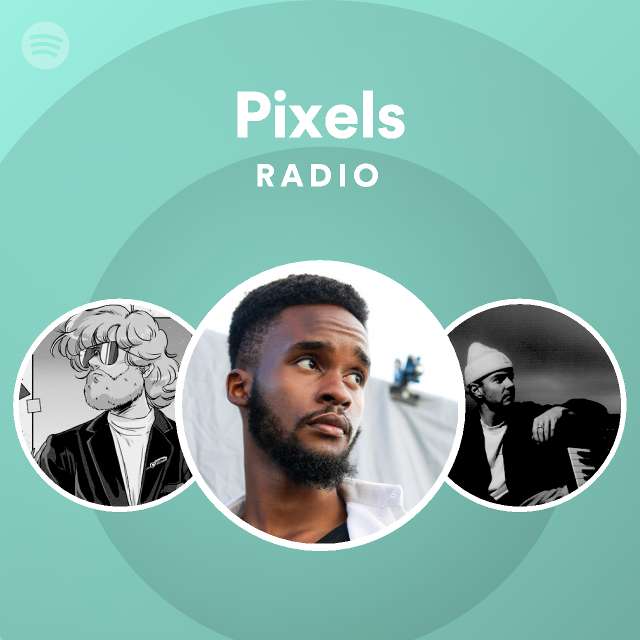 Pixels Radio - playlist by Spotify | Spotify