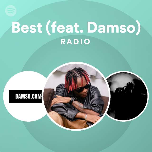 Best (feat. Damso) Radio - playlist by Spotify | Spotify