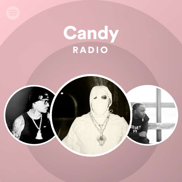 Candy Radio - playlist by Spotify | Spotify